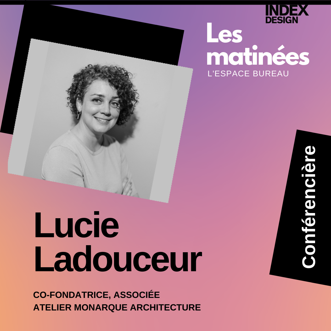 Matinée-conférence Index Design : L'espace bureau - Atelier Monarque ...